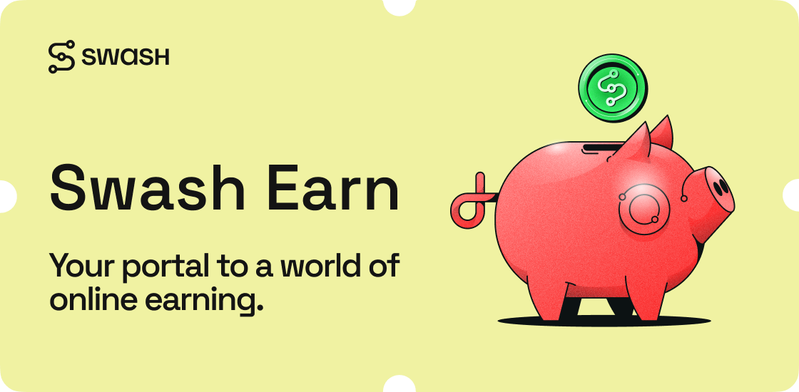 Swash | Your portal to a world of online earning.